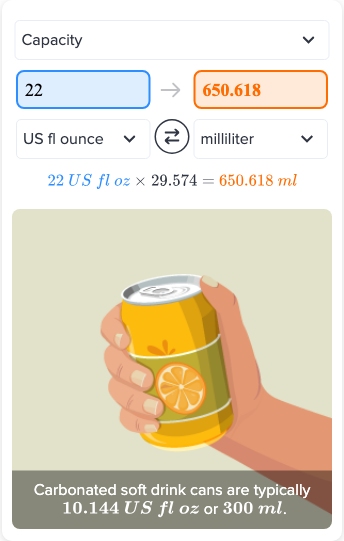 Flexi answers - What is the volume of 22 ounces in milliliters? | CK-12 ...