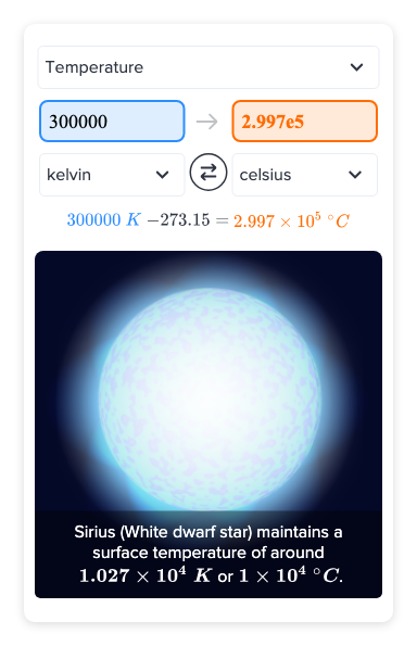 Flexi answers - What is the temperature of 300000 Kelvin in Celsius ...